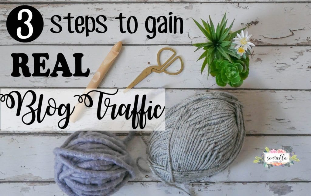 3 Easy Steps to Gain REAL Traffic on your Blog • Sewrella