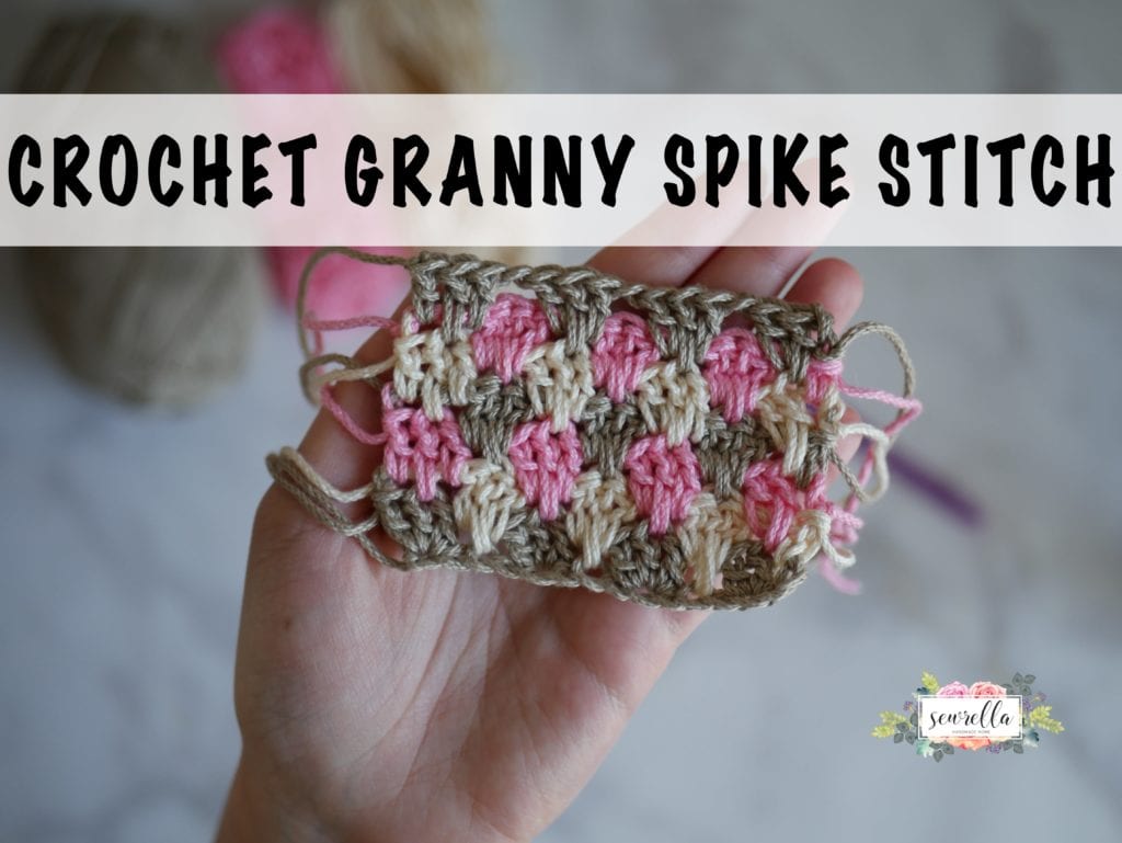 Crochet Granny Spike Stitch • Sewrella