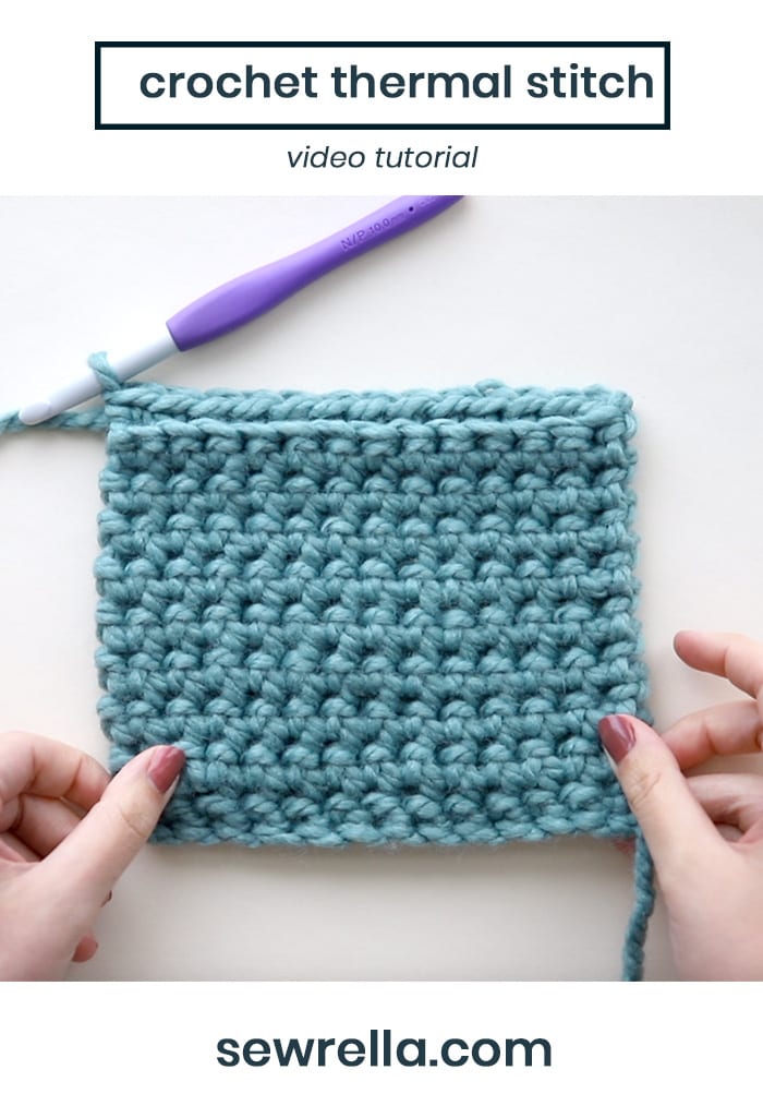 Crochet Thermal Stitch Tutorial • Sewrella